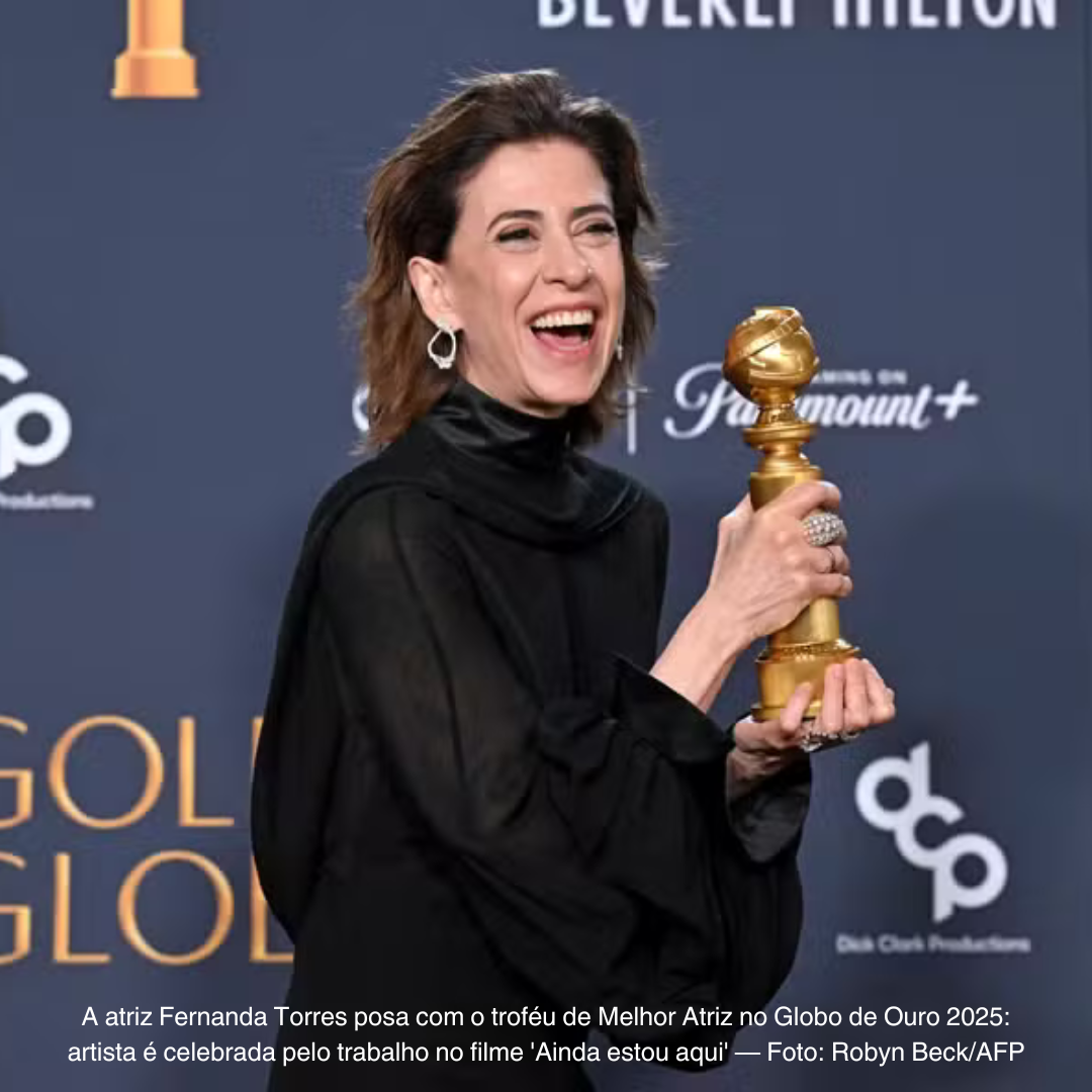 Fernanda Torres ganha Globo de Ouro pela atuação de “Ainda Estou Aqui ...